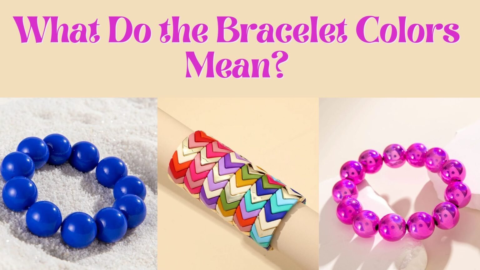What Do the Bracelet Colors Mean?